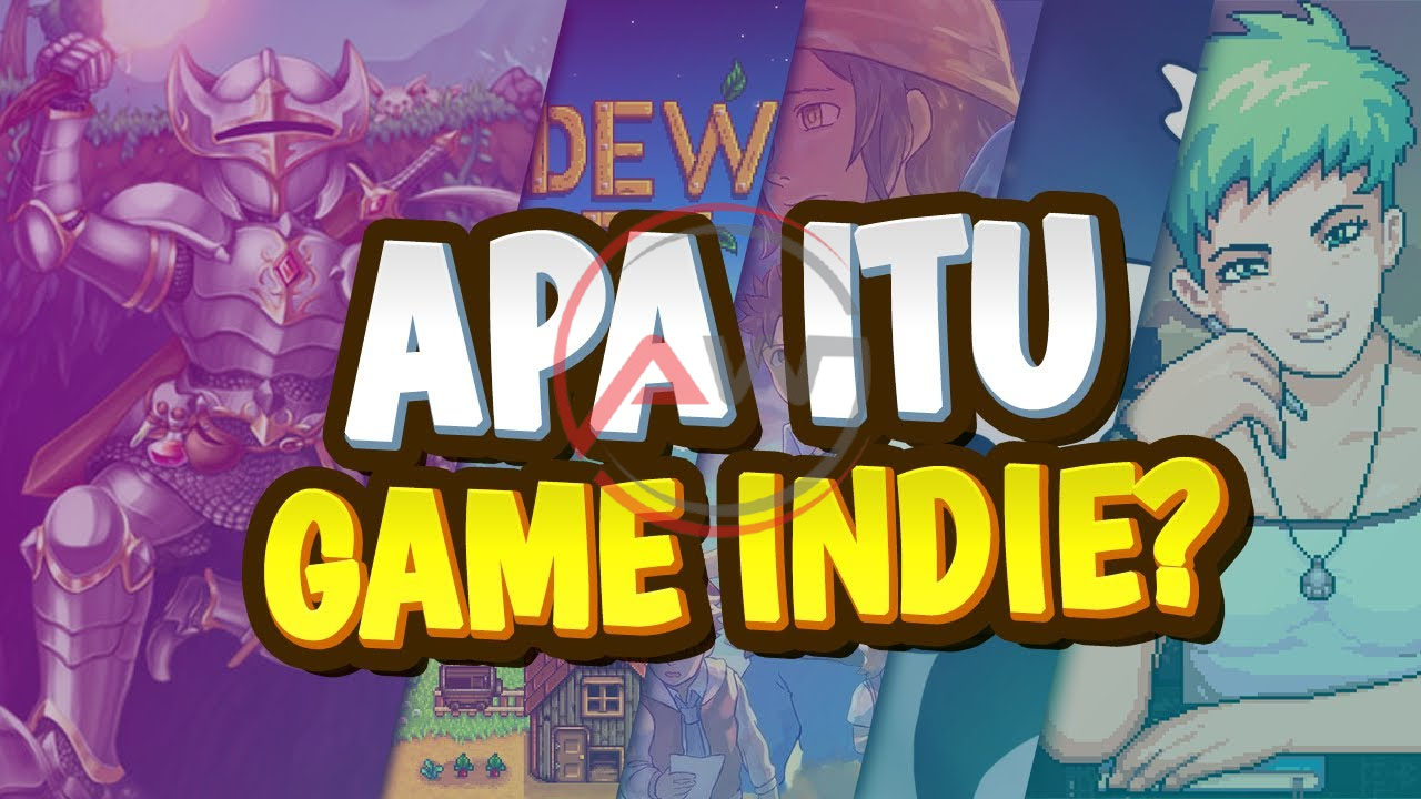 Apa Itu Game Indie? Panduan Lengkap untuk Memahaminya - Awsreskill